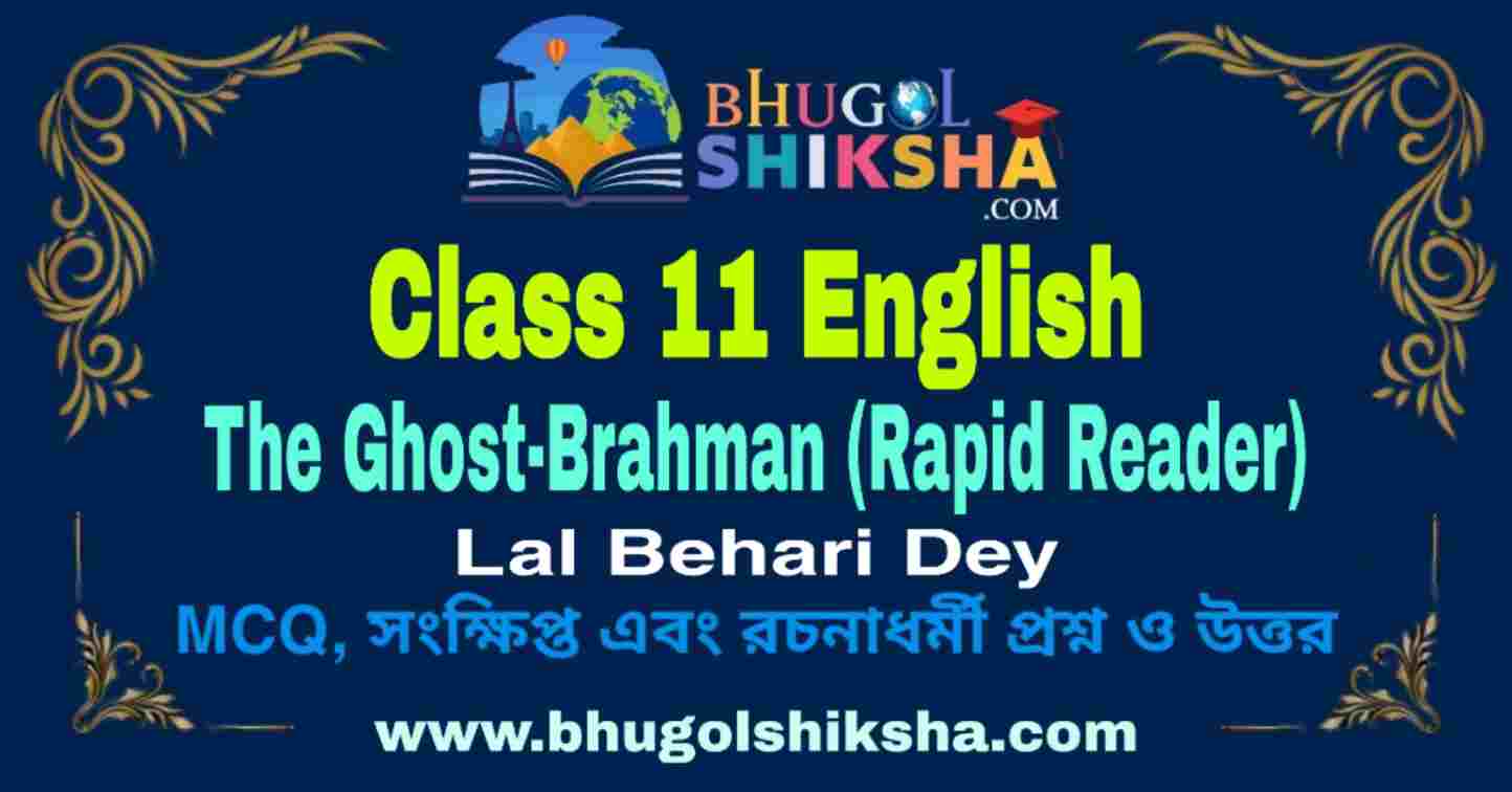 The Ghost-Brahman (Rapid Reader) Lal Behari Dey - Class 11 English ...